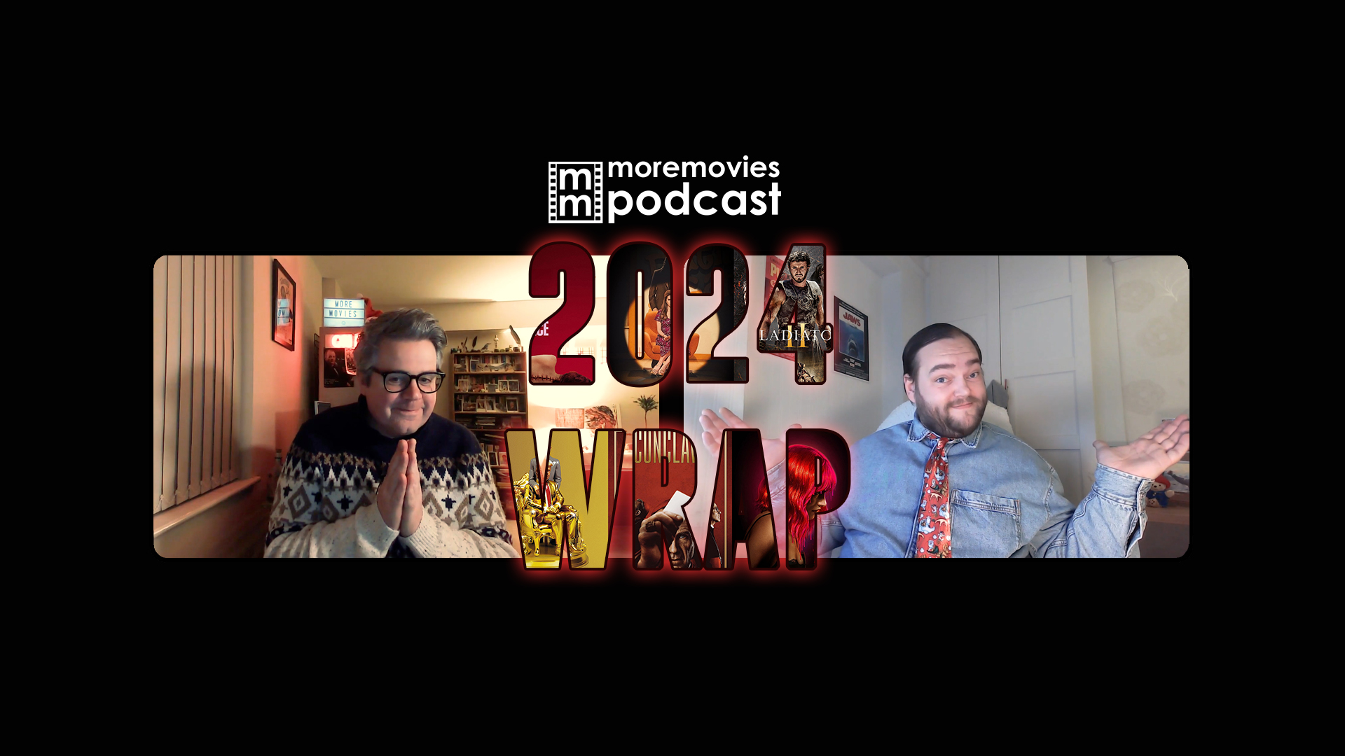 2024 Wrap Up - More Movies Podcast Episode 67